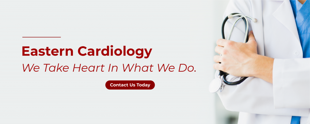 Eastern Cardiology – We Take Heart in What We Do